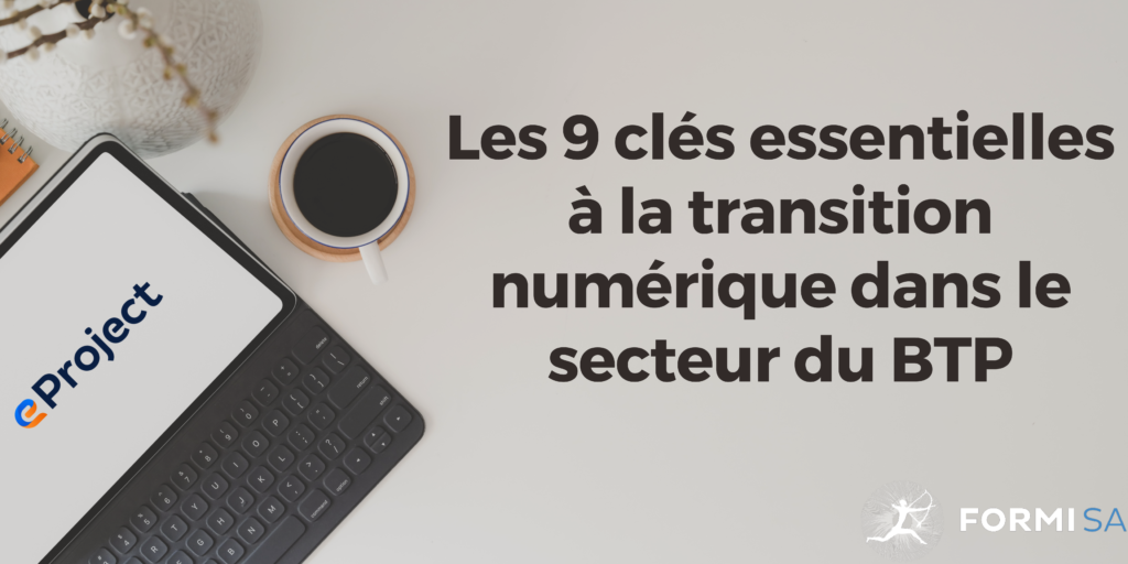 Les 9 clés essentielles à la transition numérique dans le secteur du ...